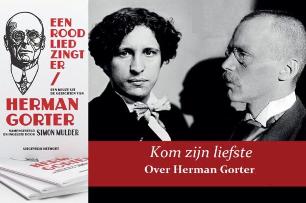 Feest der Poëzie met ‘Kom zijn liefste’ over Herman Gorter | Historisch ...
